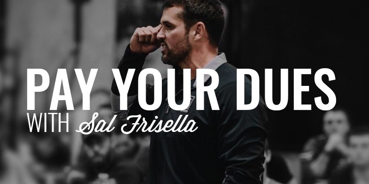 Pay Your Dues | SAL FRISELLA