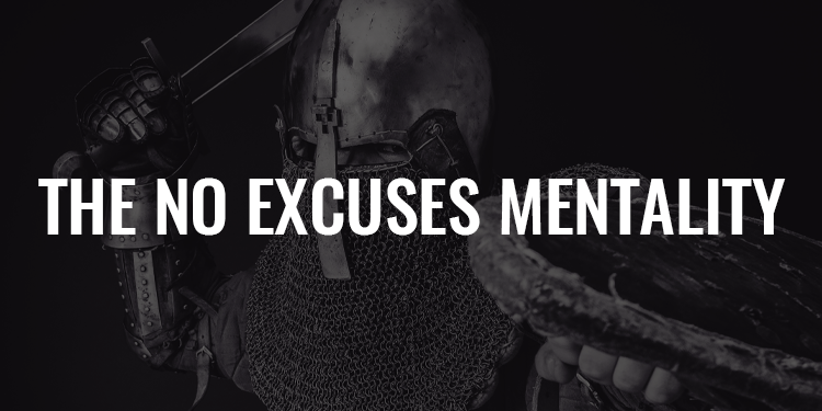 The No Excuses Mentality - Order of Man