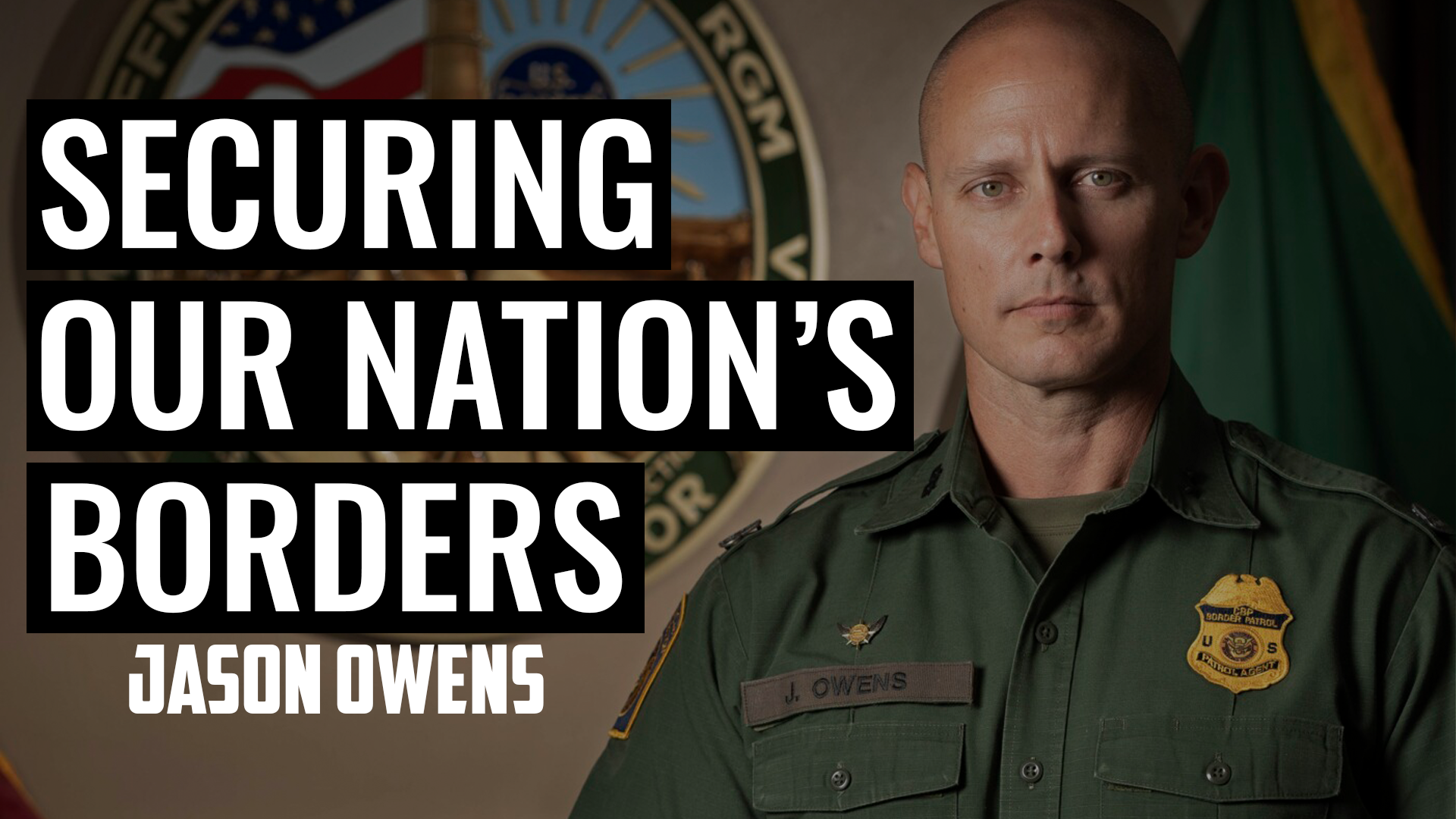 Securing Our Nation’s Borders | JASON OWENS - Order of Man