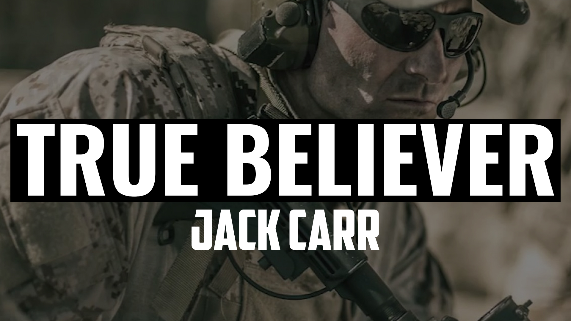 True Believer | JACK CARR - Order of Man