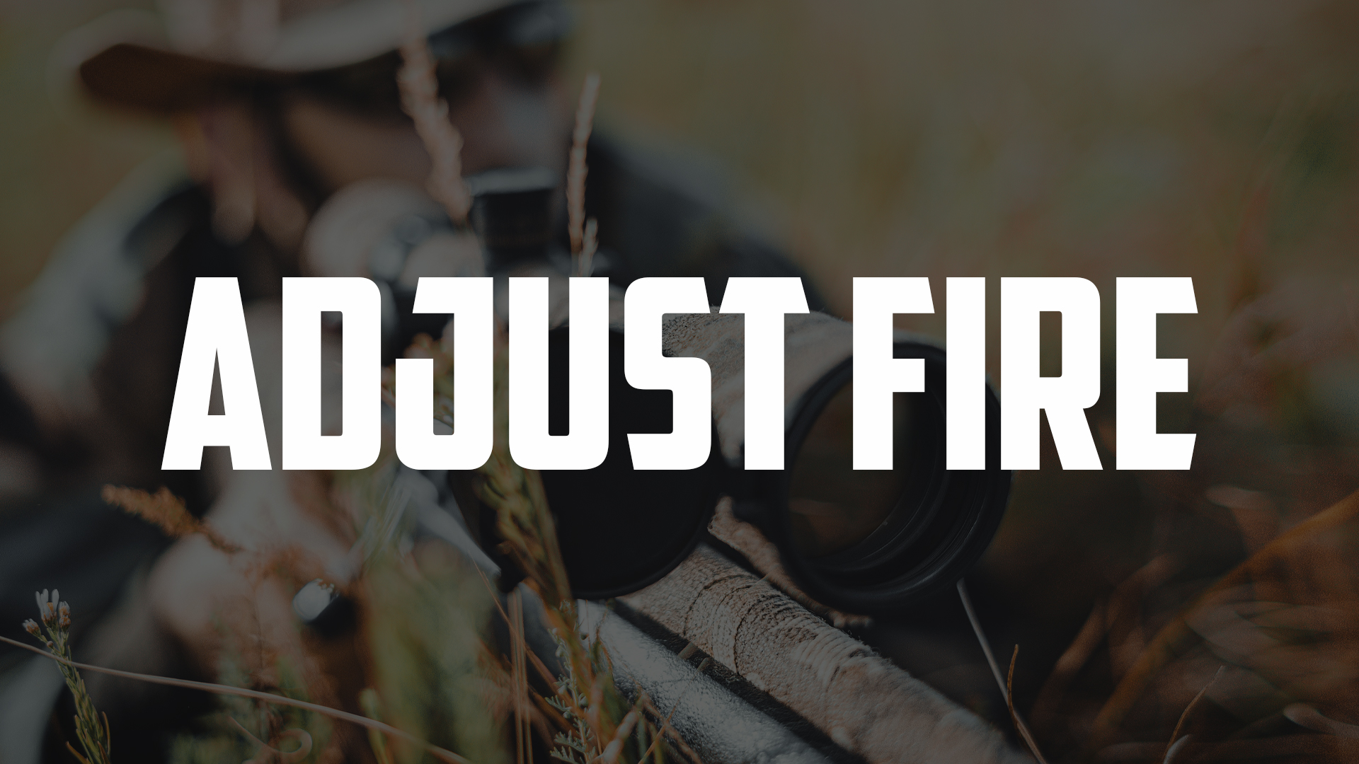 Adjust Fire - Order of Man