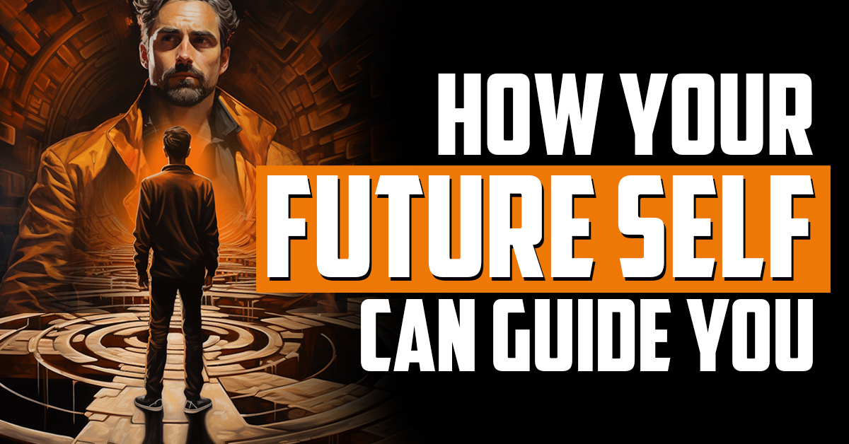 How Your Future Self Can Guide You | FRIDAY FIELD NOTES - Order of Man